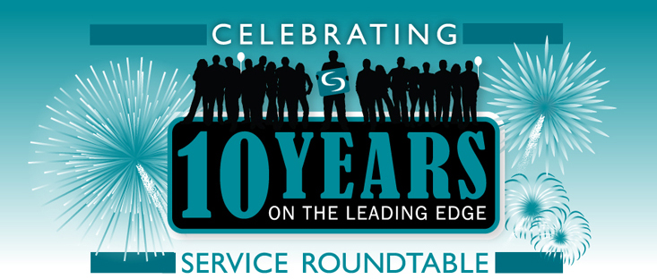 Celebrating 10 Years on the Leading Edge: Service Roundtable